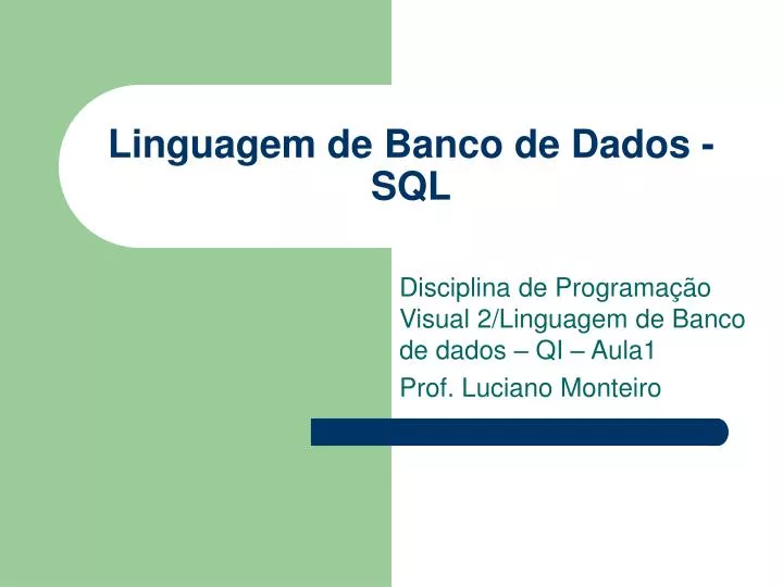 PPT - Linguagem de Banco de Dados - SQL PowerPoint Presentation, free download - ID:5796356
