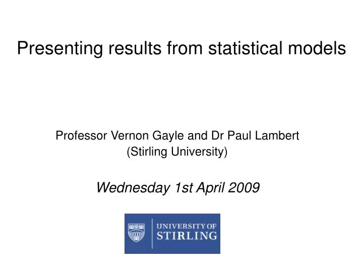 PPT - Presenting results from statistical models PowerPoint ...