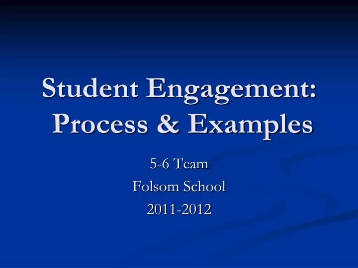 PPT - Student Engagement: Process & Examples PowerPoint Presentation ...