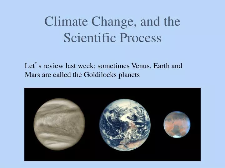 PPT - Climate Change, and the Scientific Process PowerPoint ...