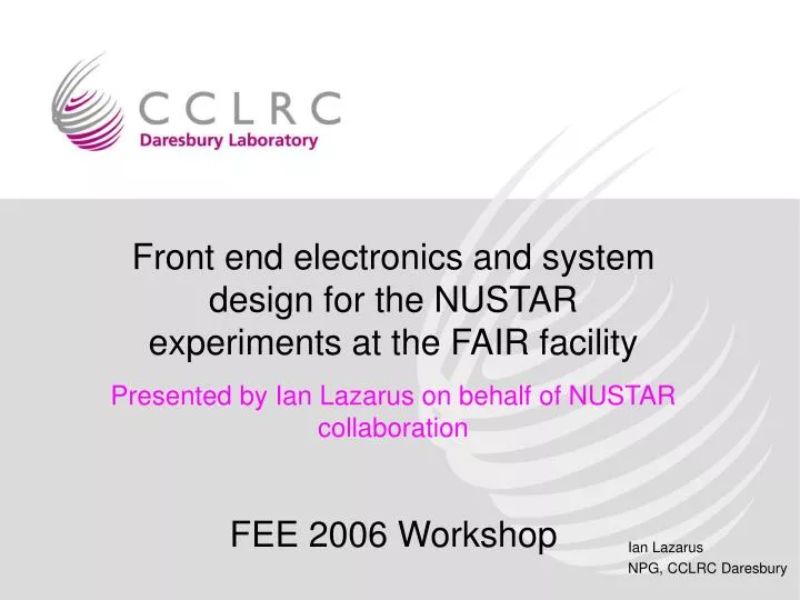 PPT - Front end electronics and system design for the NUSTAR ...