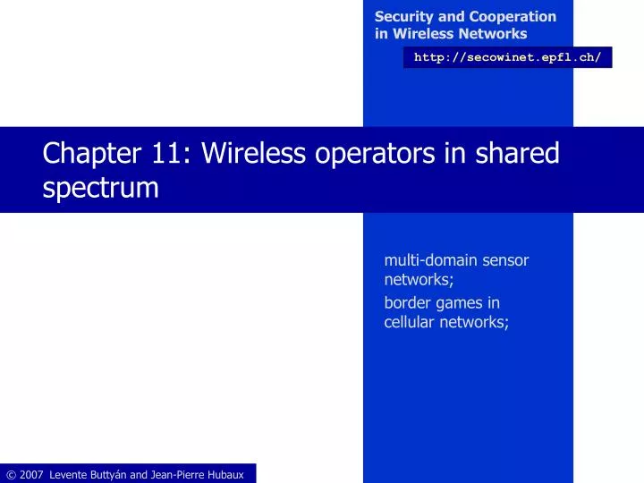 PPT - Chapter 11: Wireless operators in shared spectrum PowerPoint ...