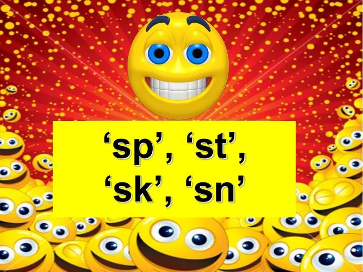 PPT - ‘sp’, ‘st’, ‘sk’, ‘sn’ PowerPoint Presentation, free download ...