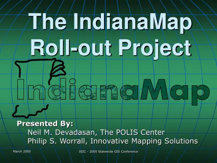 PPT - The IndianaMap Roll-out Project PowerPoint Presentation, free ...