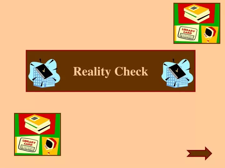 PPT - Reality Check PowerPoint Presentation, free download - ID:5801732