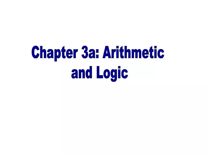 PPT - Chapter 3a: Arithmetic and Logic PowerPoint Presentation, free ...