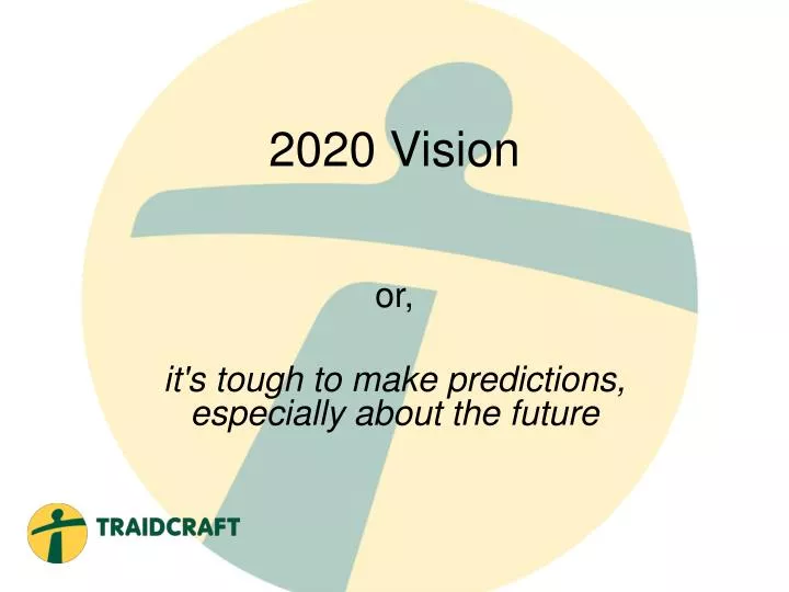 PPT - 2020 Vision PowerPoint Presentation, free download - ID:5802265