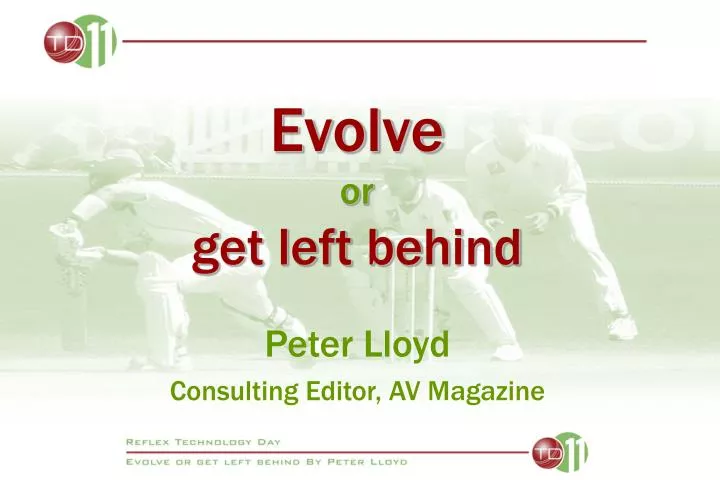 PPT - Evolve or get left behind PowerPoint Presentation, free download ...
