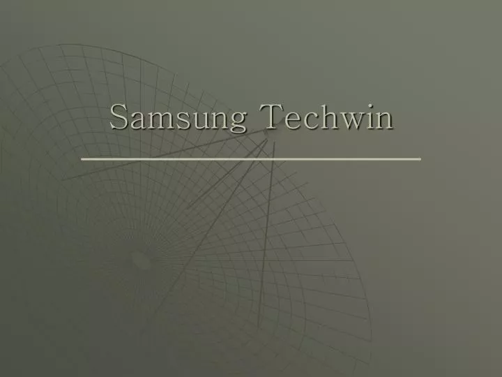 PPT - Samsung Techwin PowerPoint Presentation, free download - ID:5803308