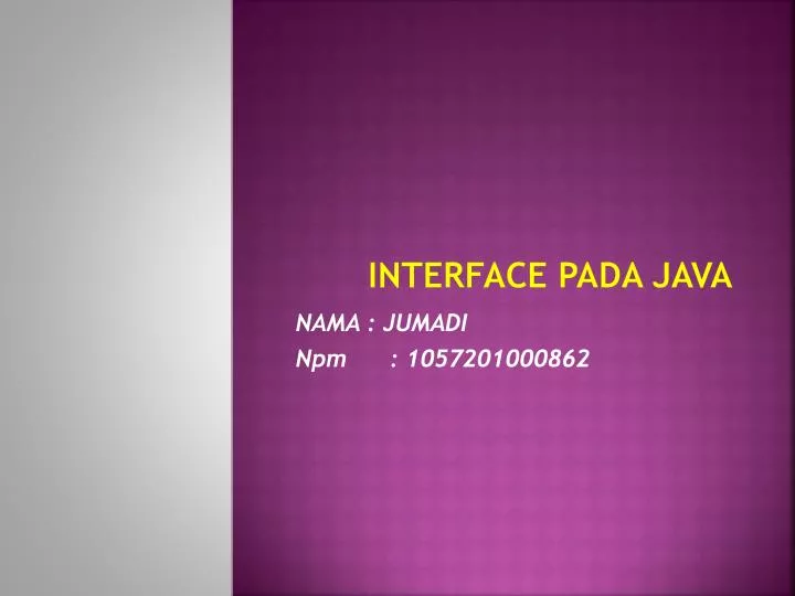 PPT - INTERFACE PADA JAVA PowerPoint Presentation, free download - ID ...