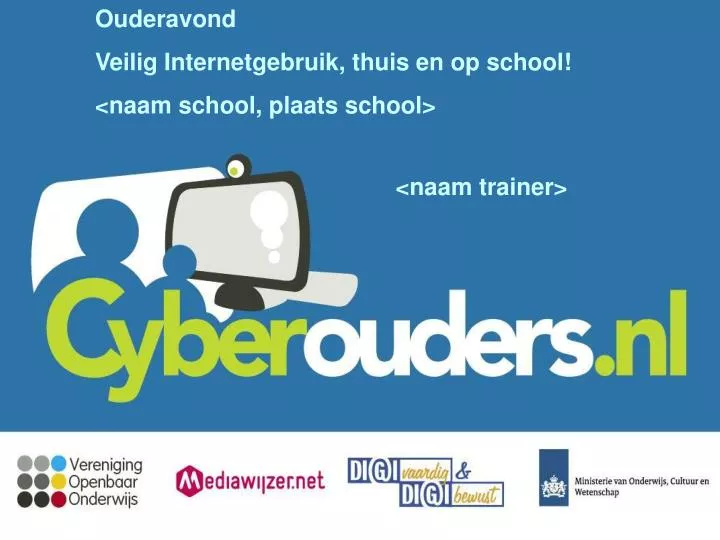 PPT - Ouderavond Veilig Internetgebruik, thuis en op school! PowerPoint ...
