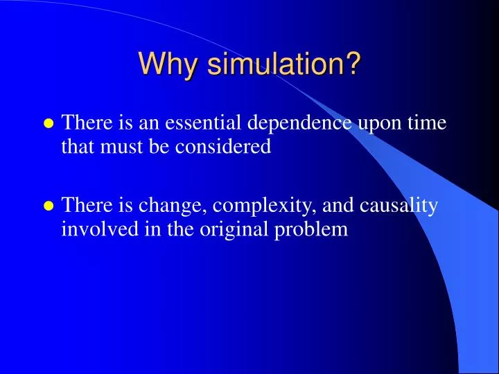 PPT - Why simulation? PowerPoint Presentation, free download - ID:5805970