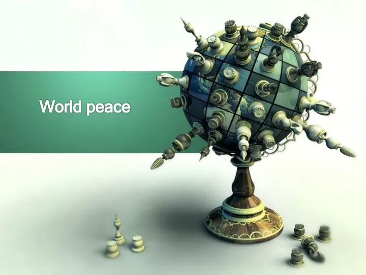 PPT - World peace PowerPoint Presentation, free download - ID:5806204