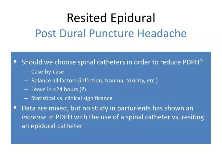 PPT - Resited Epidural Post Dural Puncture Headache PowerPoint ...