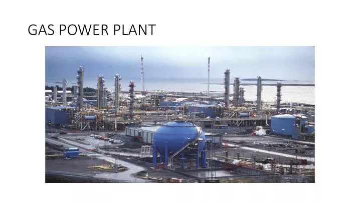 PPT - GAS POWER PLANT PowerPoint Presentation, free download - ID:5807143