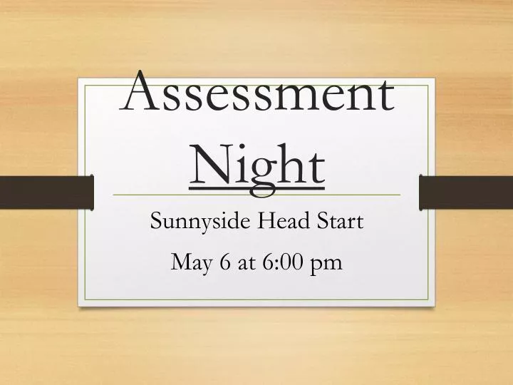 PPT - Assessment Night PowerPoint Presentation, free download - ID:5808446