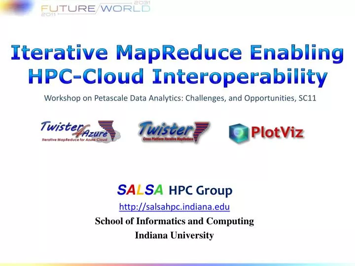 PPT - Iterative MapReduce E nabling HPC-Cloud Interoperability ...