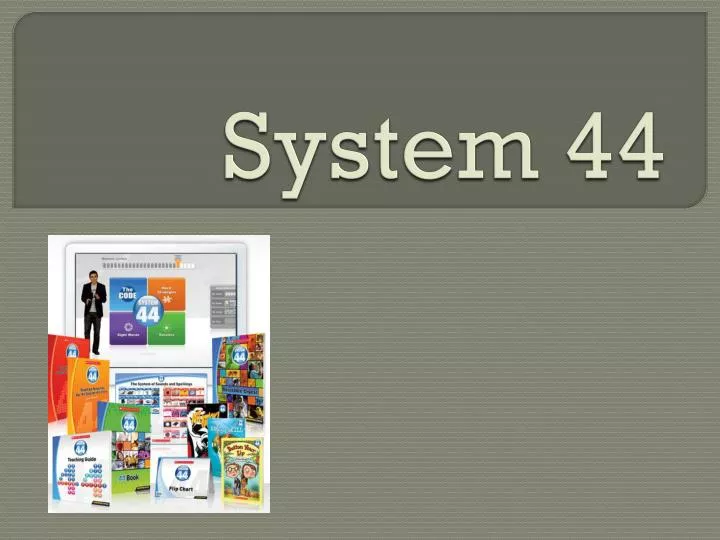 PPT - System 44 PowerPoint Presentation, free download - ID:5810380