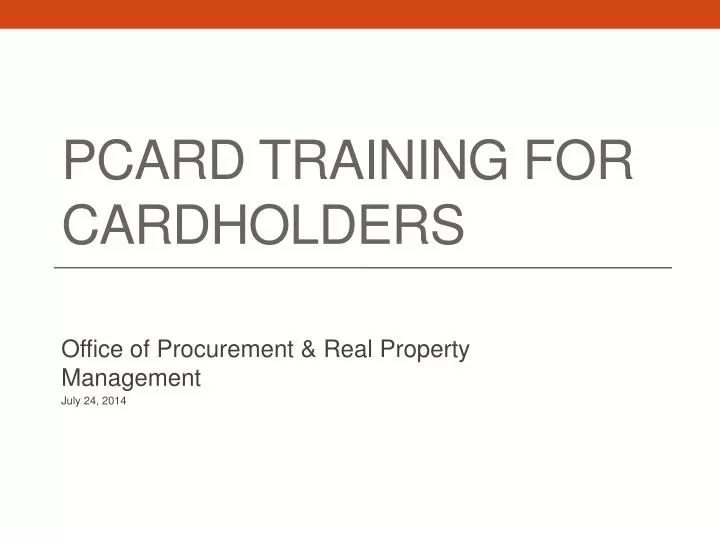 PPT - PCARD TRAINING for Cardholders PowerPoint Presentation, free download - ID:5810949