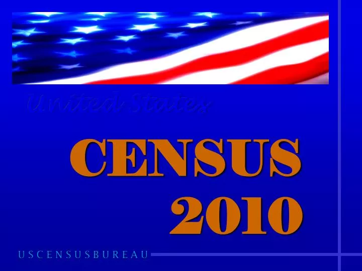 PPT - United States CENSUS 2010 PowerPoint Presentation, free download ...