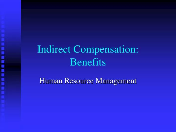 PPT - Indirect Compensation: Benefits PowerPoint Presentation, free ...