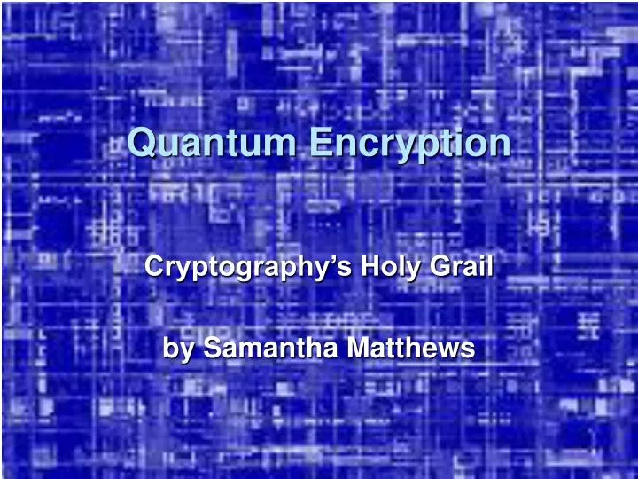 PPT - Quantum Encryption PowerPoint Presentation, free download - ID ... PPT - Quantum Encryption PowerPoint Presentation, free download - ID ...