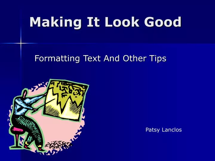 PPT - Making It Look Good PowerPoint Presentation, free download - ID ...