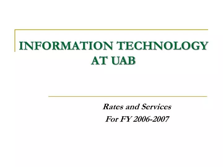 PPT - INFORMATION TECHNOLOGY AT UAB PowerPoint Presentation, free ...