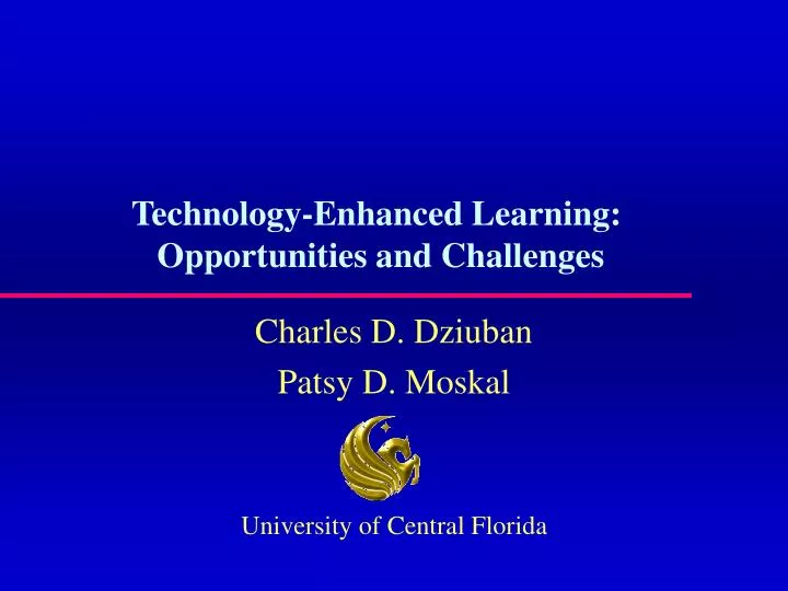 PPT - Technology-Enhanced Learning: Opportunities and Challenges ...