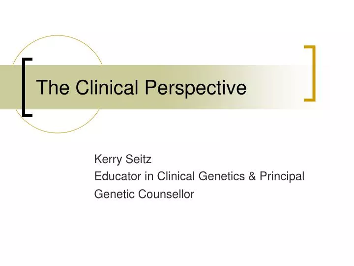 PPT - The Clinical Perspective PowerPoint Presentation, free download ...