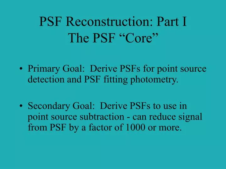 PPT - PSF Reconstruction: Part I The PSF “Core” PowerPoint Presentation ...