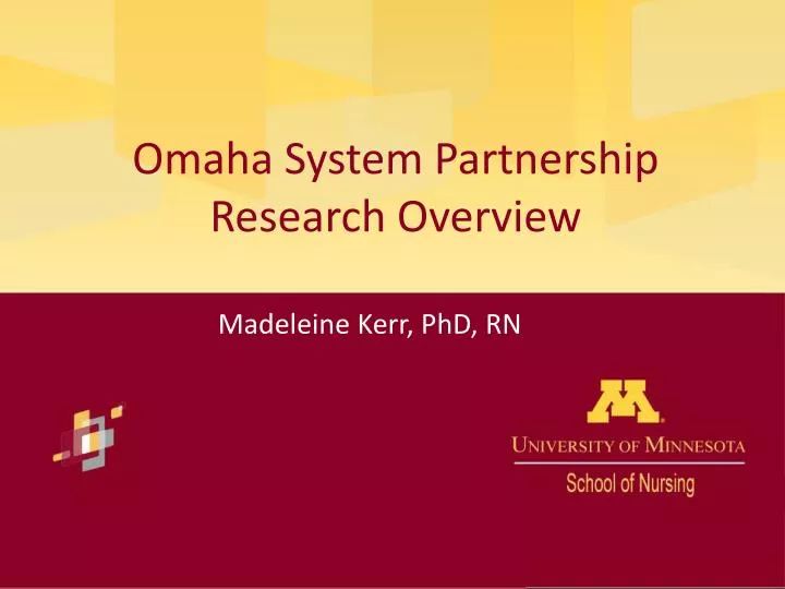 PPT - Omaha System Partnership Research Overview PowerPoint Presentation - ID:5817928