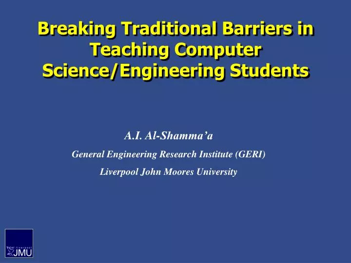 PPT - Breaking Traditional Barriers in Teaching Computer Science ...