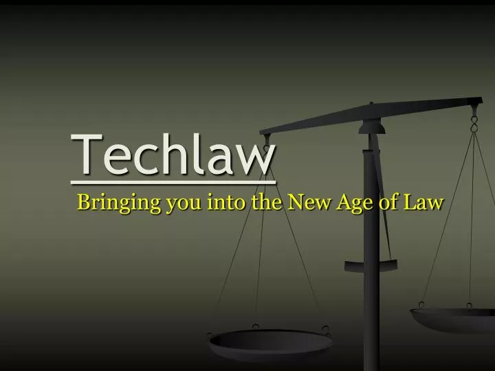 PPT - Techlaw PowerPoint Presentation, free download - ID:5821147