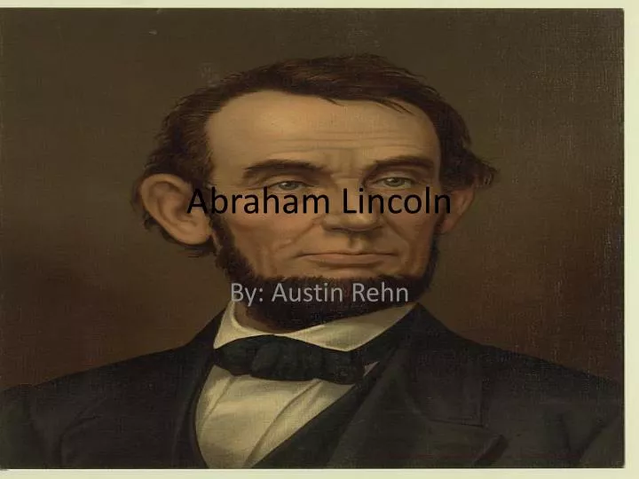 PPT - Abraham Lincoln PowerPoint Presentation, free download - ID:5821706
