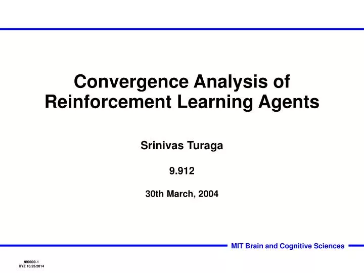 PPT - Convergence Analysis of Reinforcement Learning Agents PowerPoint ... PPT - Convergence Analysis of Reinforcement Learning Agents PowerPoint ...