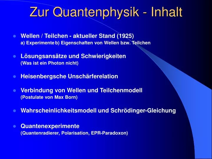 PPT - Zur Quantenphysik - Inhalt PowerPoint Presentation, free download ...