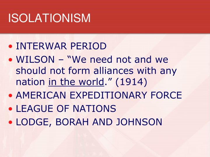 PPT - ISOLATIONISM PowerPoint Presentation - ID:5825746