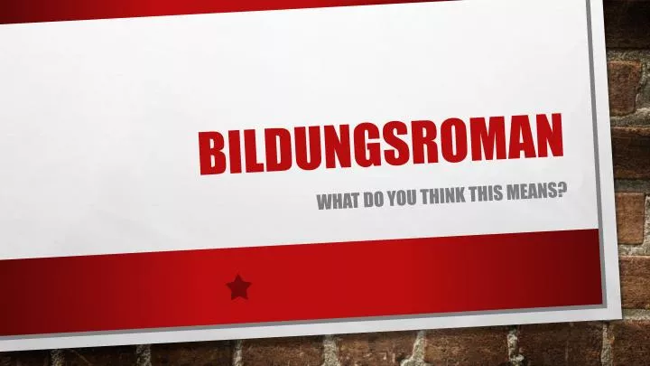 PPT - Bildungsroman PowerPoint Presentation, free download - ID:5826713