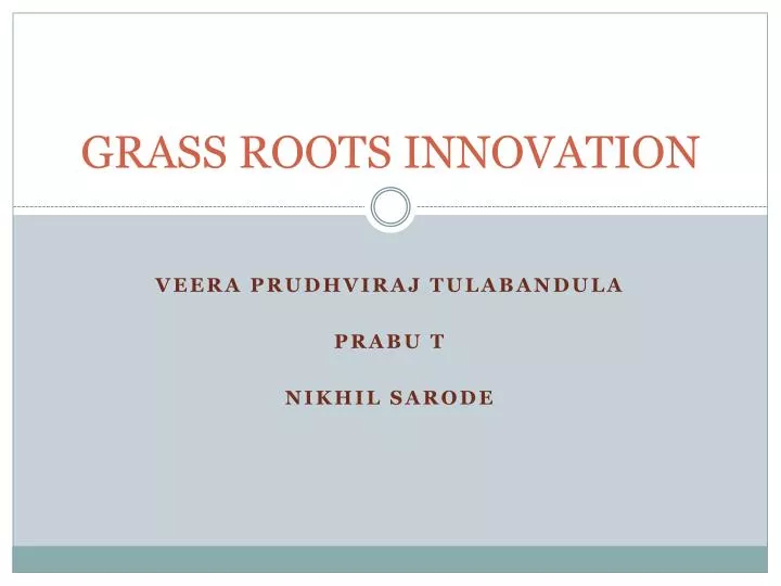 PPT - GRASS ROOTS INNOVATION PowerPoint Presentation, free download ...