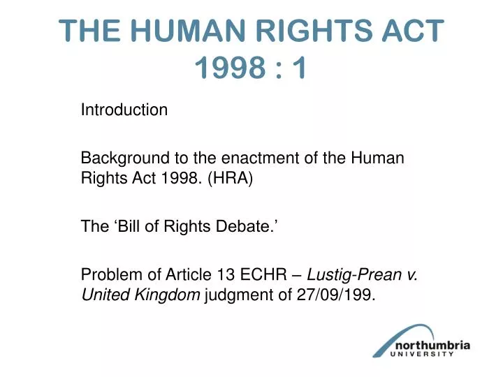 PPT - THE HUMAN RIGHTS ACT 1998 : 1 PowerPoint Presentation, free ...