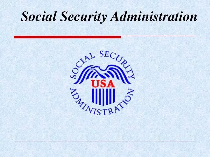 PPT - Social Security Administration PowerPoint Presentation, free ...