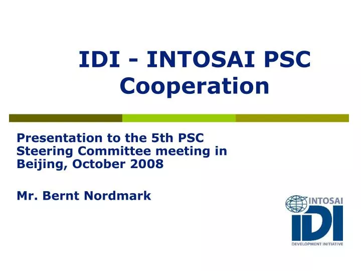 PPT - IDI - INTOSAI PSC Cooperation PowerPoint Presentation, free ...