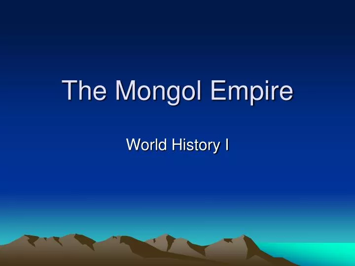 PPT - The Mongol Empire PowerPoint Presentation, free download - ID:5830793