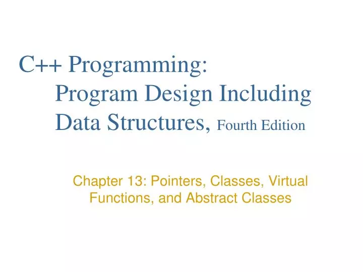 Ppt C Programming Program Design Including Data Structures Fourth