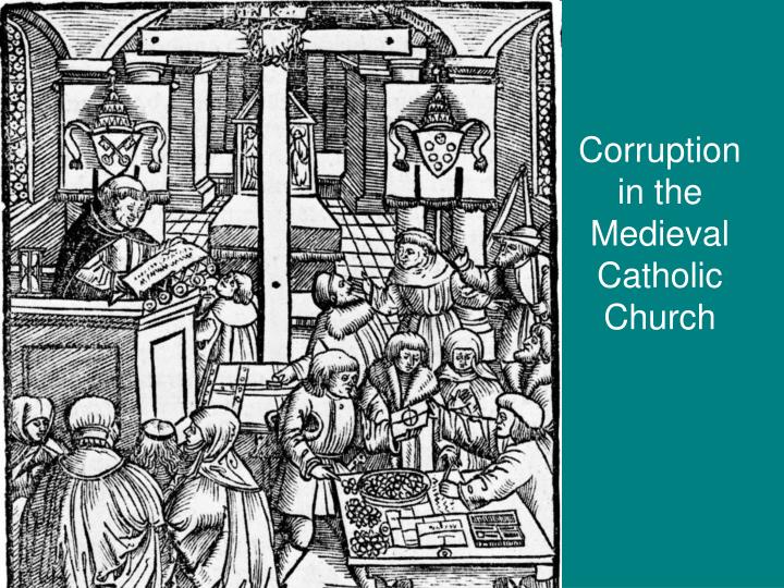 PPT - Corruption in the Medieval Catholic Church PowerPoint ...