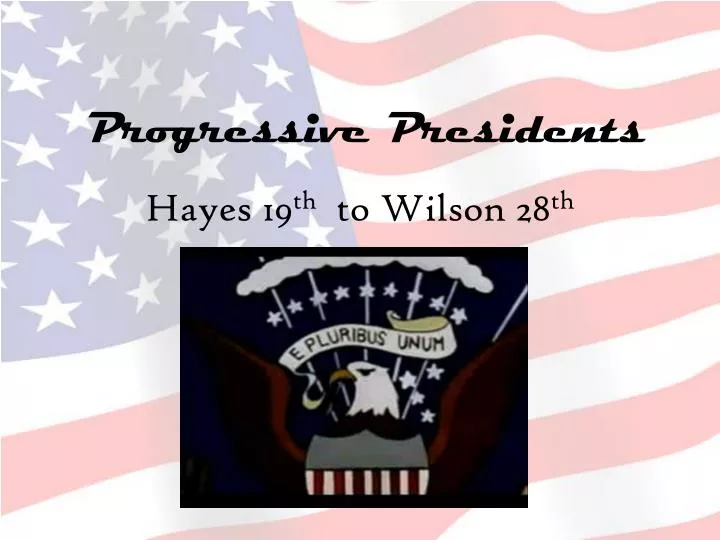 PPT - Progressive Presidents PowerPoint Presentation, free download ...