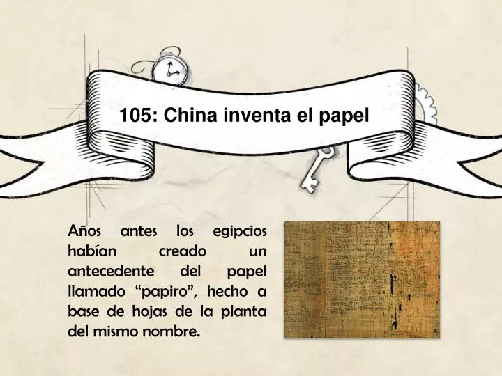 PPT - 105: China inventa el papel PowerPoint Presentation, free ...