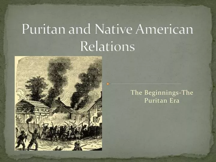 PPT - Puritan and Native American Relations PowerPoint Presentation ...