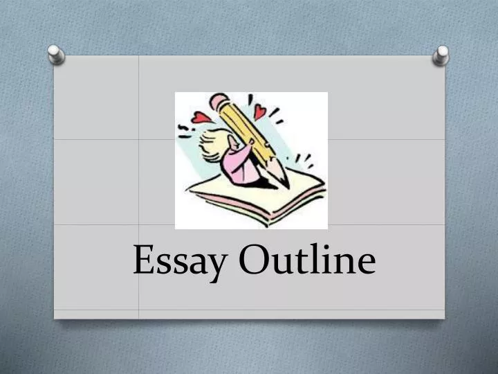 PPT - Essay Outline PowerPoint Presentation, free download - ID:5836307